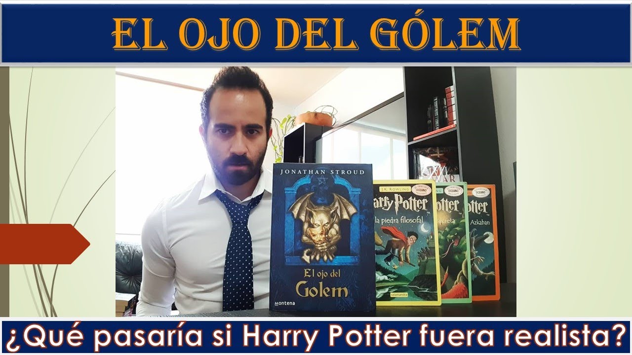 El Ojo del Gólem | ¿Qué pasaría si Harry Potter fuera realista? - YouTube