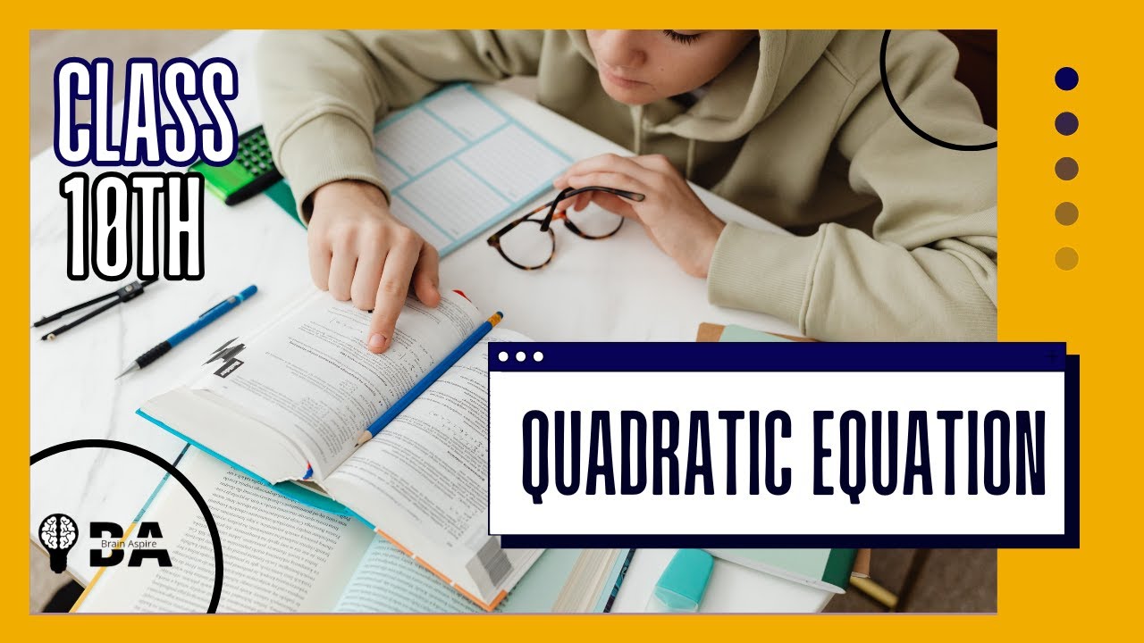 Class 10 Quadratic equation: Solve Questions with Ease | Brain Aspire ...