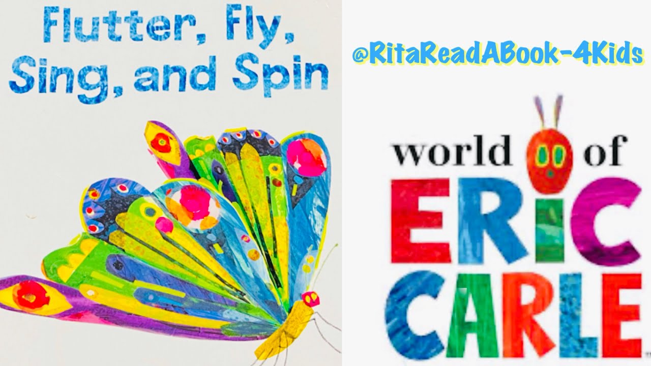 Flutter, Fly, Sing, and Spin - World of Eric Carle Kids Picture Book BEST READ ALOUD ...