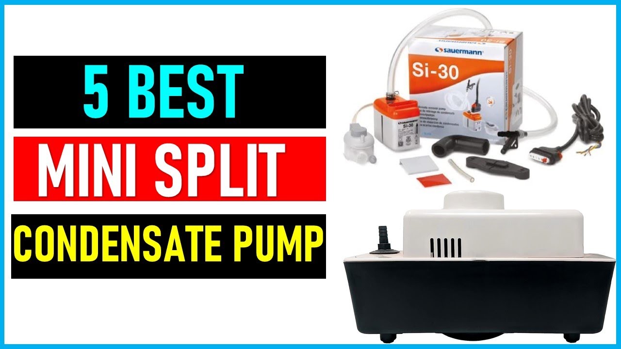 Best Mini Split Condensate Pump In 2023|| Top 5 Best Mini Split ...