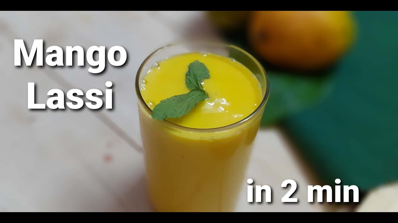 Mango lassi recipe, easy mango lassi at home, how to do mango lassi ...