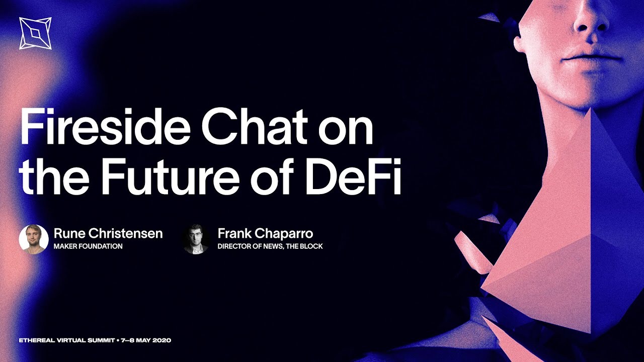 Fireside Chat on the Future of DeFi with Rune Christensen | Ethereal ...