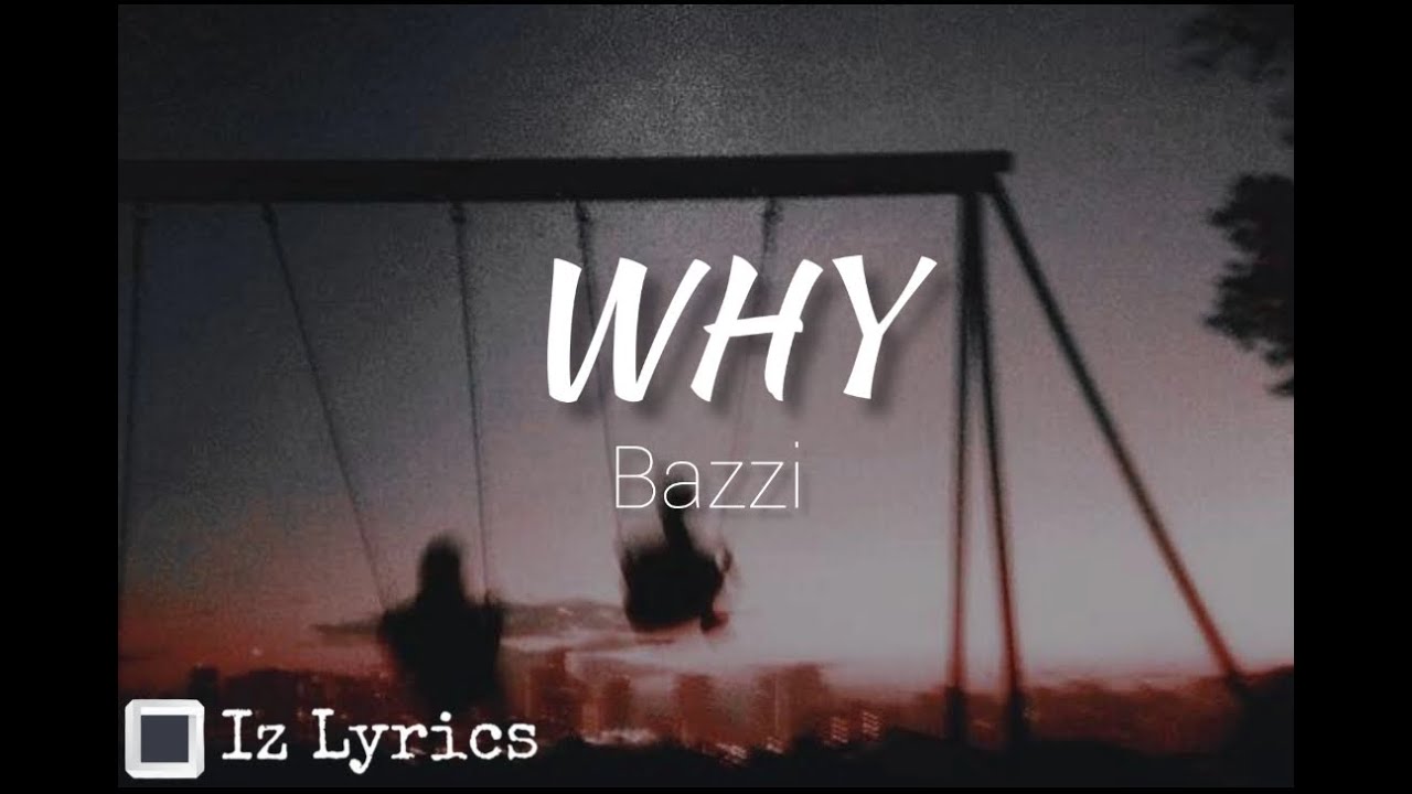 Why - Bazzi || Lirik dan Terjemahan indonesia (Lyrics video) - YouTube