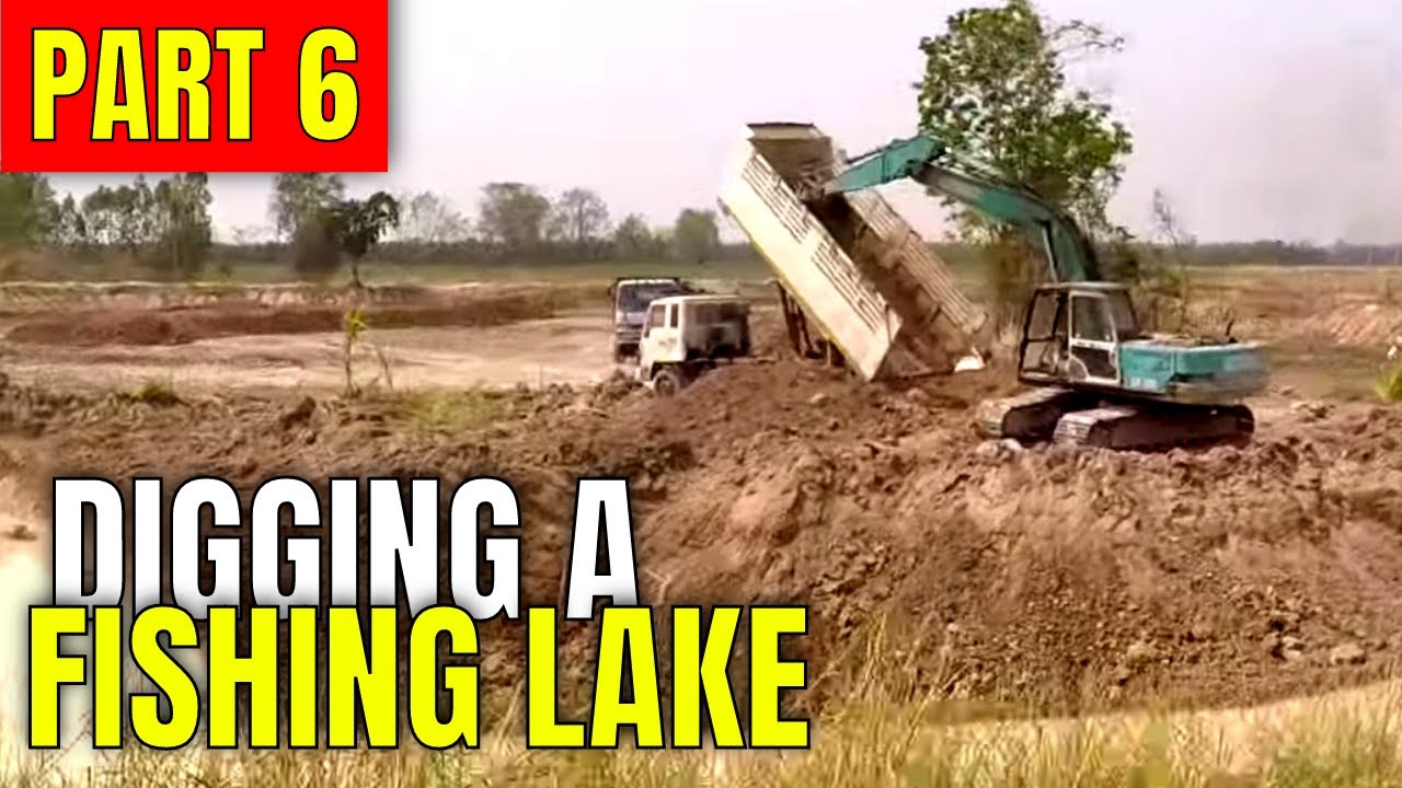 DIGGING A FISHING LAKE | Part 6 - YouTube