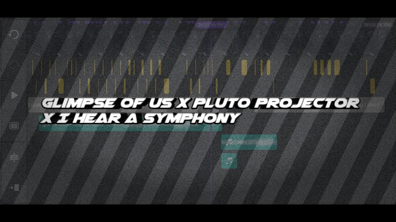 Glimpse of Us X Pluto Projector X I Hear a Symphony (Lyric)