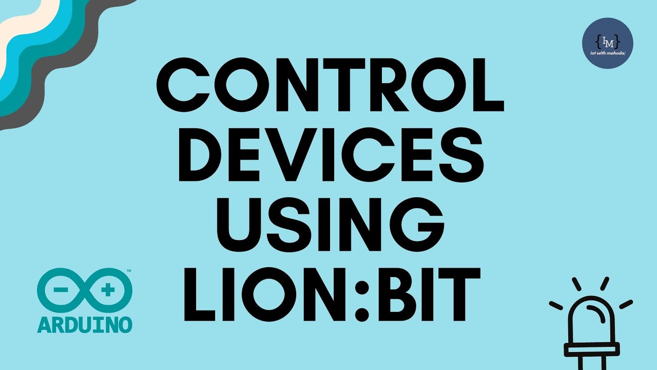 How to control devices using Lion:bit 2023 | IoT with Mahoda - YouTube