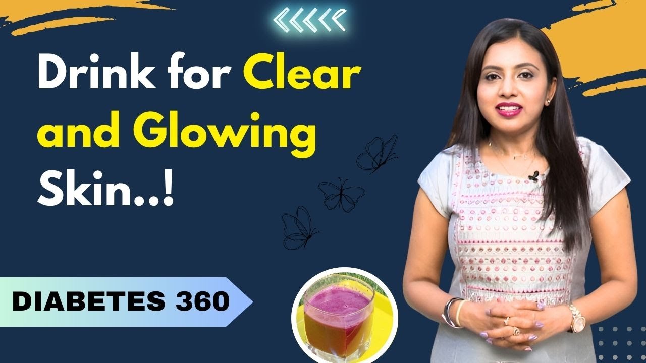 Drink for Clear and Glowing Skin..! | DIABETES 360 | Ayush Tv English ...