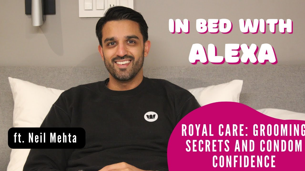 S1 E11: Royal Care: Grooming Secrets and Condom Confidence (ft. Neil Mehta) - YouTube