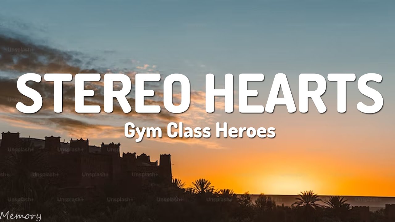 Gym Class Heroes - Stereo Hearts (Lyrics) - YouTube
