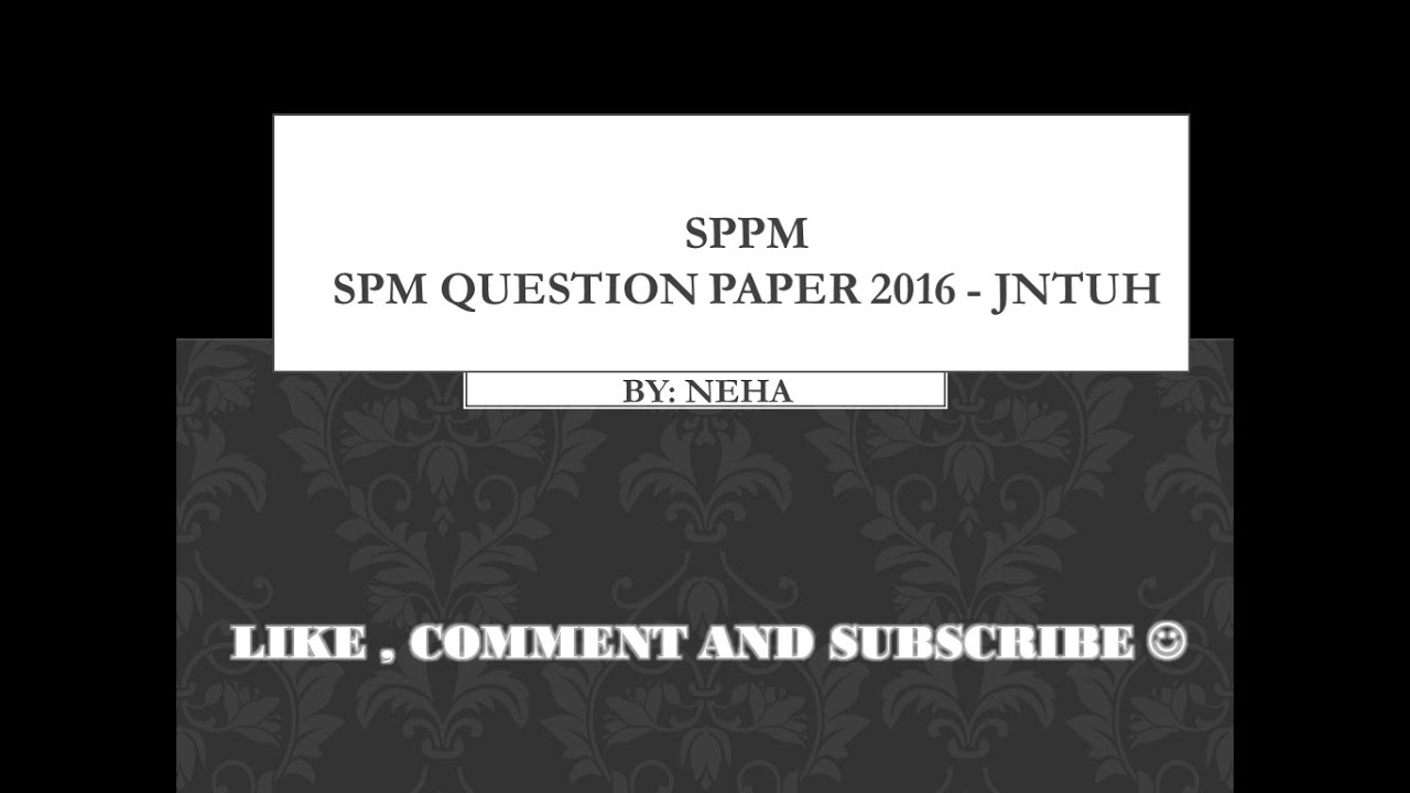 SPM QUESTION PAPER 2016 – JNTUH - YouTube