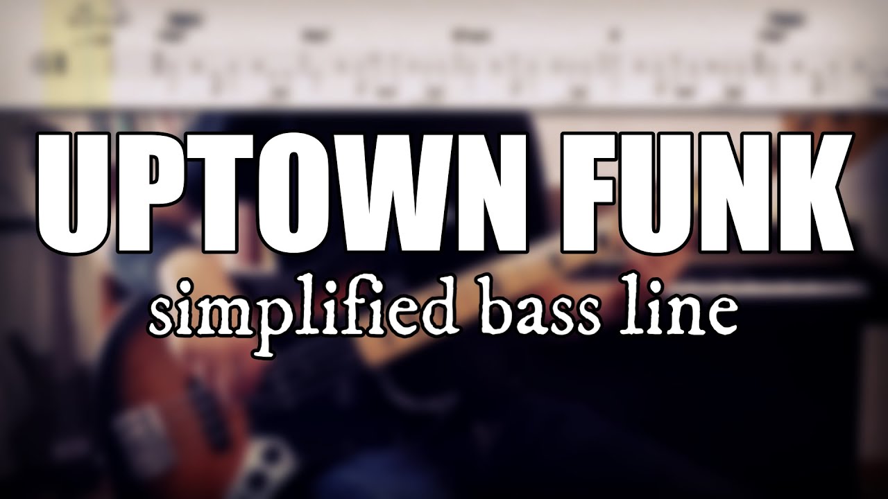 Uptown Funk - Mark Ronson ft. Bruno Mars | Simplified bass line with ...