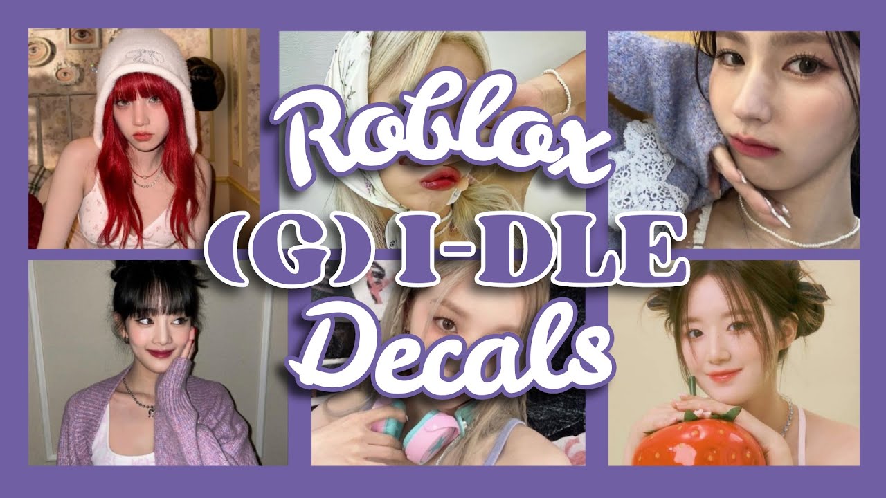 ROBLOX || Bloxburg & Royale High ~ (G)I-DLE Decals Ids - YouTube