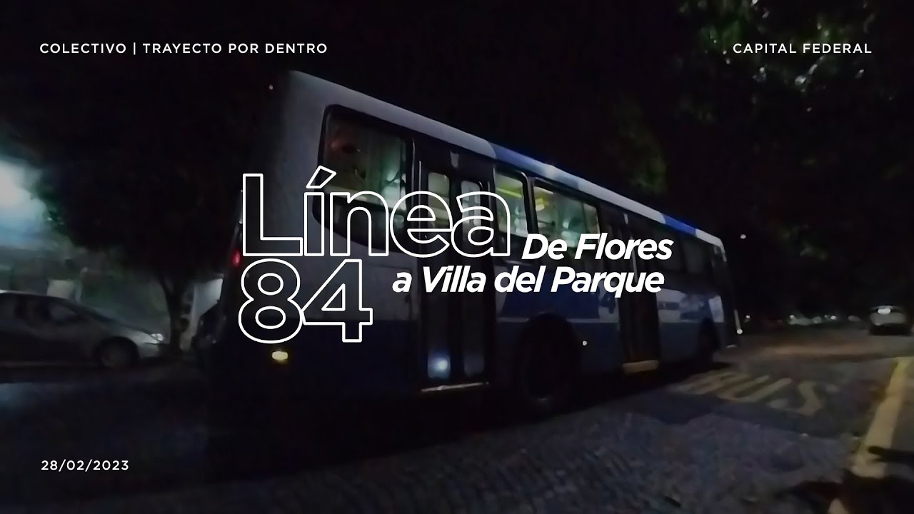 [Colectivo | Línea 84] Trayecto de Flores a Villa del Parque - Unidad ...