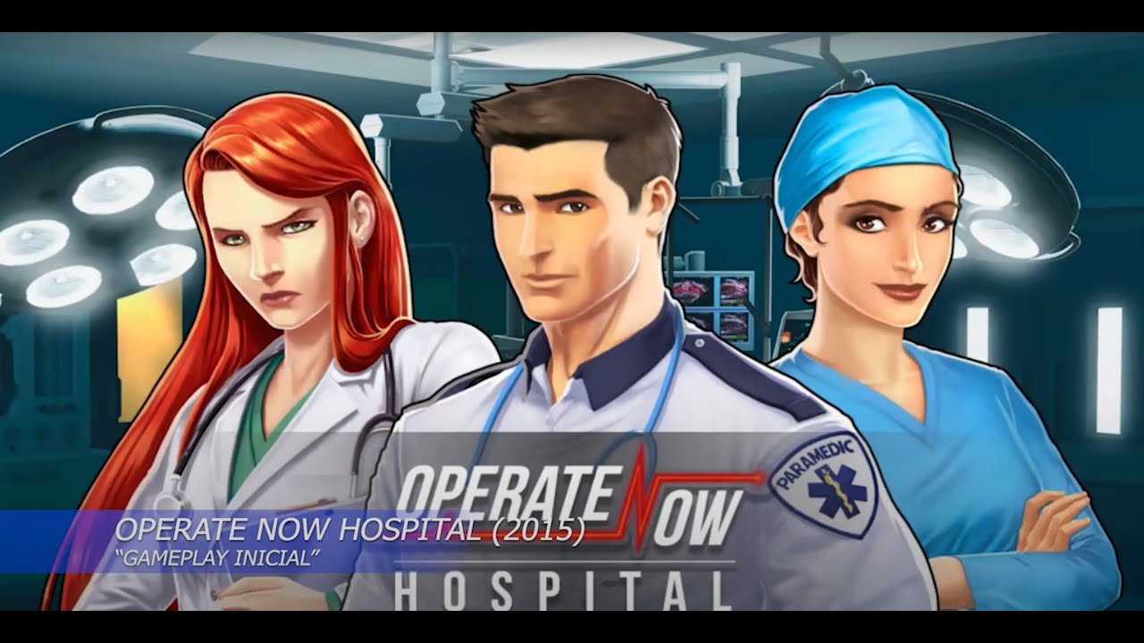 OPERATION NOW: HOSPITAL (2015) - "ANDROID GAMEPLAY INICIAL" 4k - YouTube
