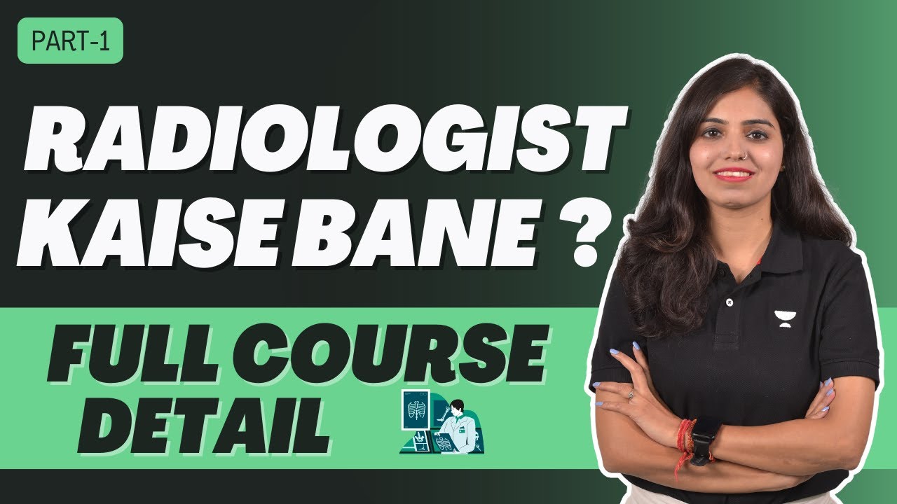 Radiologist Course Detail | Radiology Course Eligibilty Criteria for UG ...