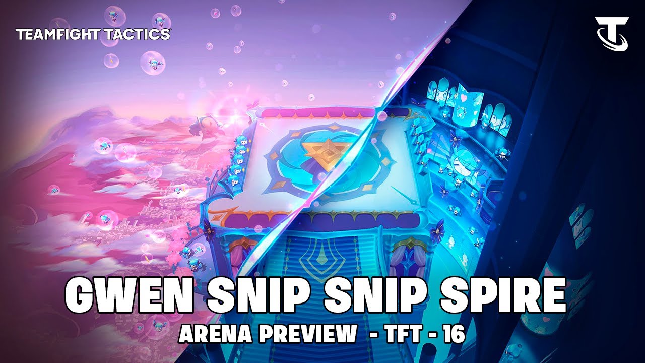 GWEN SNIP SNIP SPIRE ARENA - LEAK PREVIEW | TFT 16 - YouTube