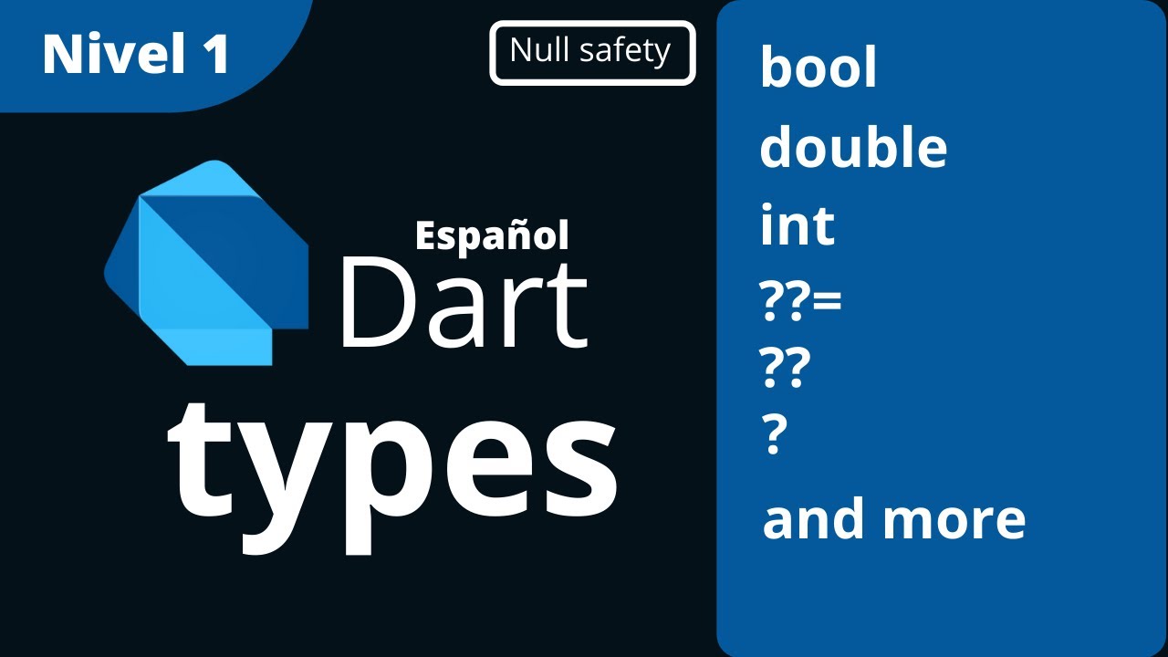 Nivel 1: Curso de Dart (Tipos de Datos) Null Safety 2021 - YouTube