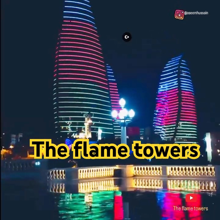 The Flame Towers (Azerbaijani: Alov qüllələri) are a group of three ...