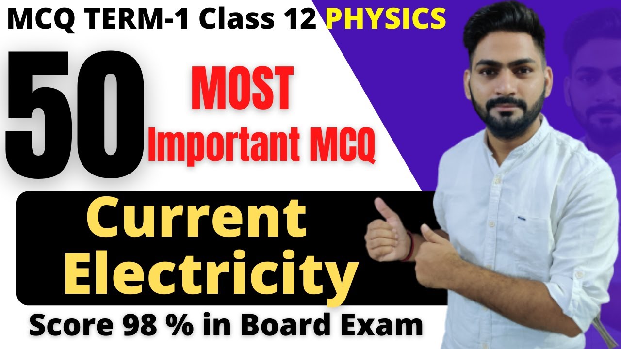 Current Electricity Most Important MCQ Class 12 Physics Term-1 | MCQ for Term-1 | Board Exam ...