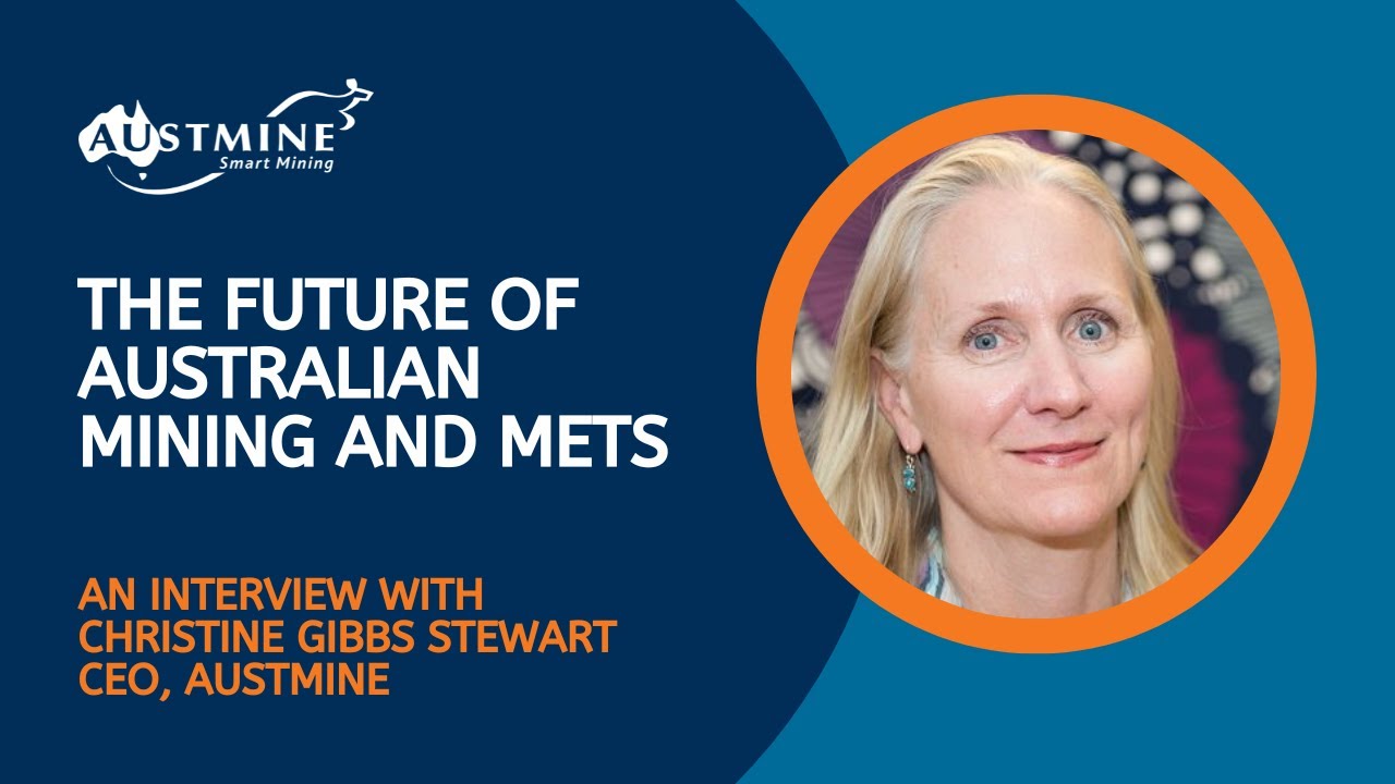 The Future of Mining & METS an Interview with Christine Gibbs Stewart, CEO of Austmine - YouTube