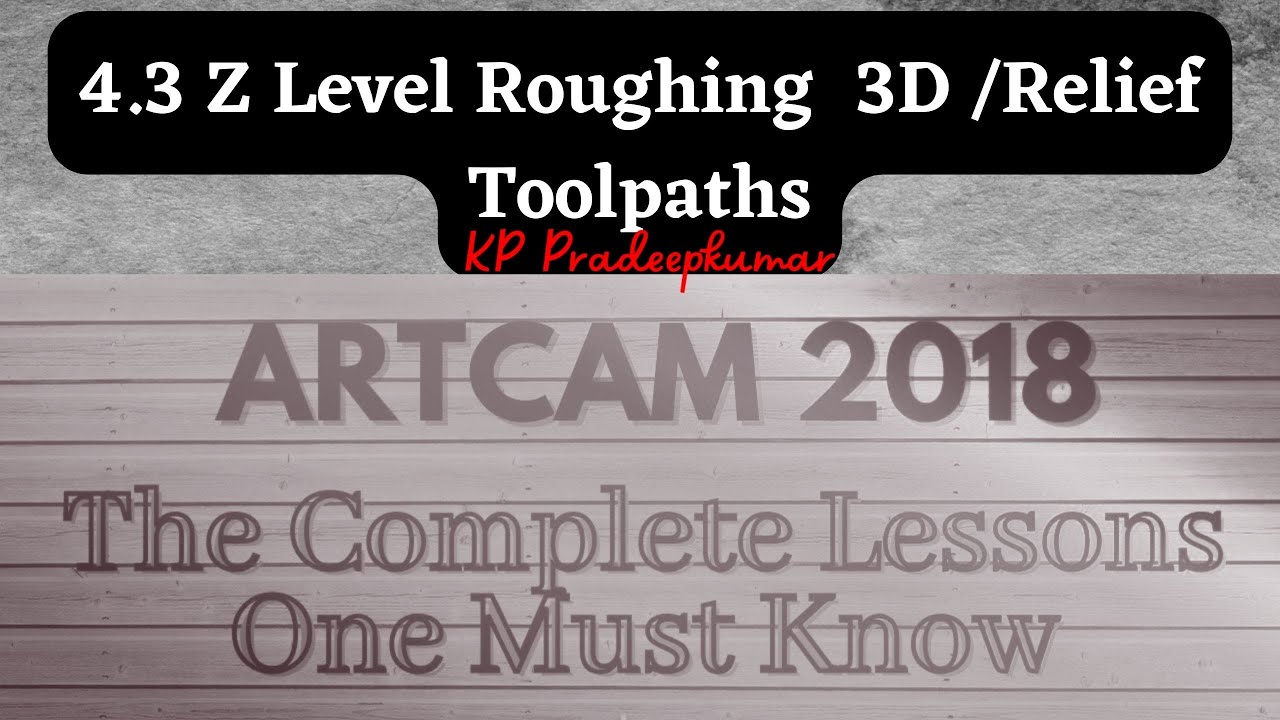 4.3 Z Level Roughing 3D /Relief Toolpaths - YouTube
