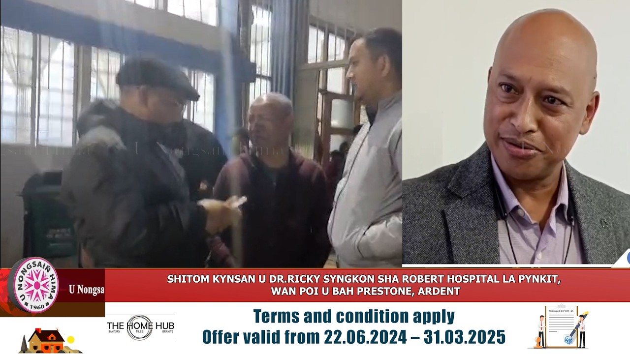 SHITOM KYNSAN U DR.RICKY SYNGKON SHA ROBERT HOSPITAL LA PYNKIT, WAN POI ...