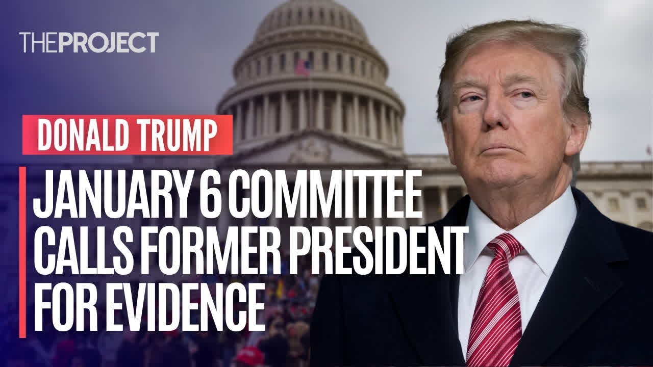 Donald Trump - January 6 Committee Calls Former President For Evidence ...