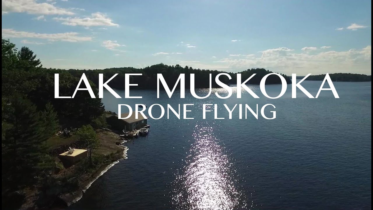 Drone flying over Lake Muskoka (Phantom 3) - YouTube