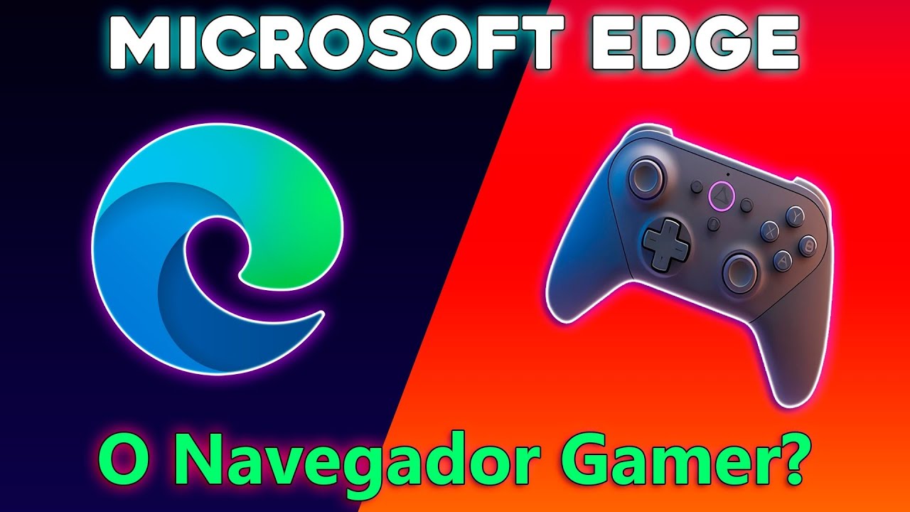 Microsoft libera recursos e o Edge se tornou o navegador Gamer? - YouTube