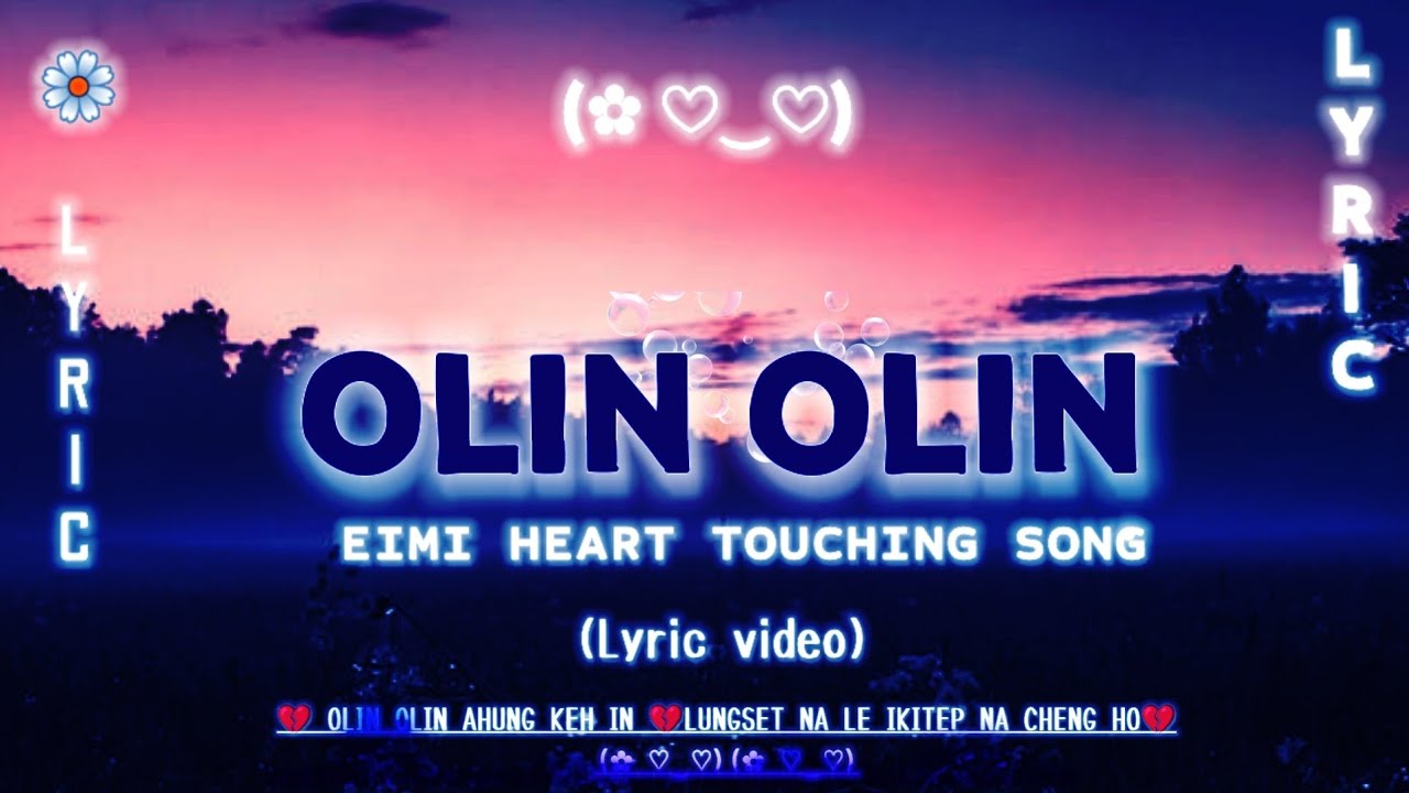 Olin Olin (Lyric) || Eimi Heart touching song || Thdou-Kuki song - YouTube