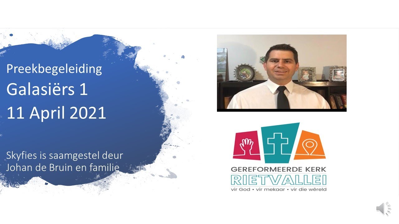 Preekbegeleiding 11 April 2021 Galasiërs 1 - YouTube