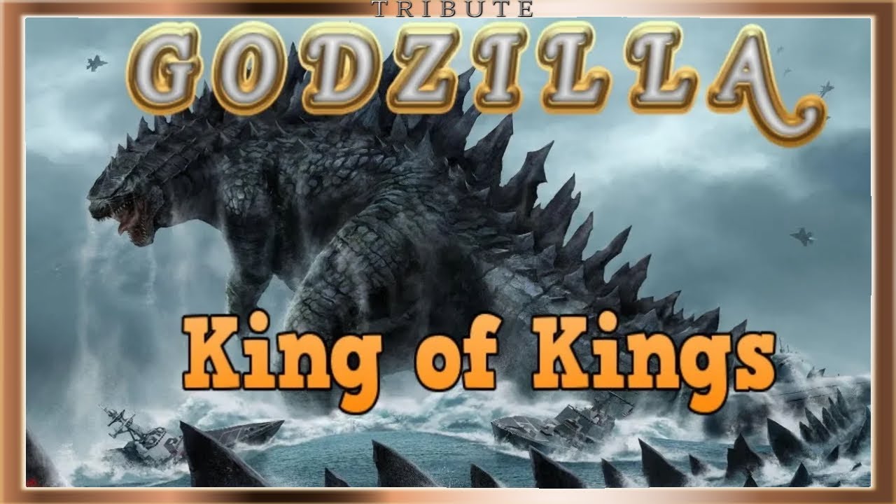 Godzilla Tribute: The King of Kings - YouTube