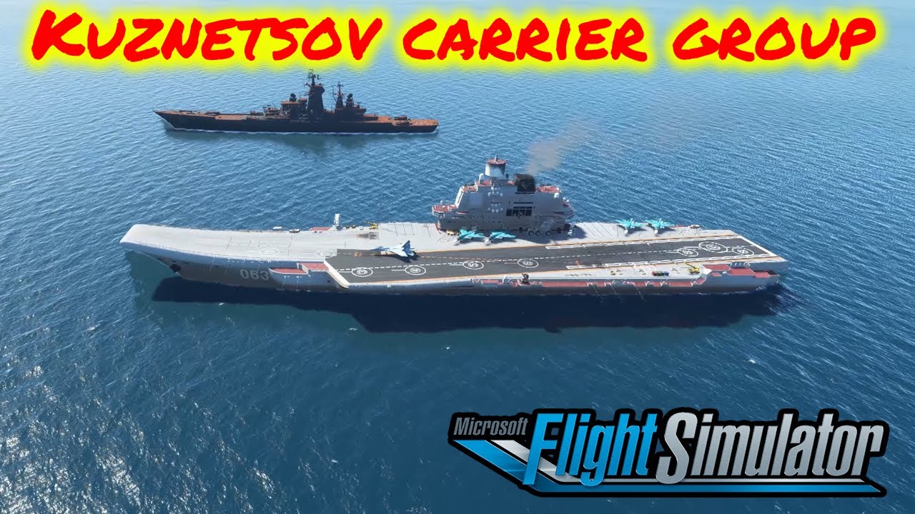 Kuznetsov Aircraft Carrier group Take off and landing Sukhoi Su-27 in MSFS2020 - YouTube