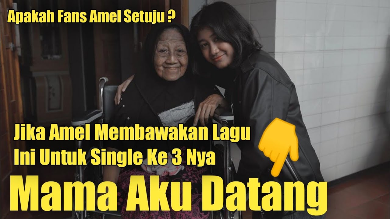 Jika Amel Membawakan Lagu Ini Untuk Single Ke 3 Nya | APAKAH FANS AMEL ...