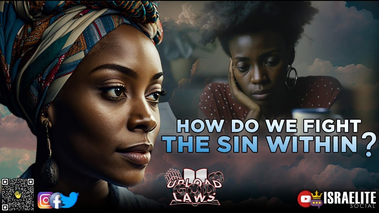 #UploadGodLaws: How Do We Fight The Sin Within 📖 - YouTube