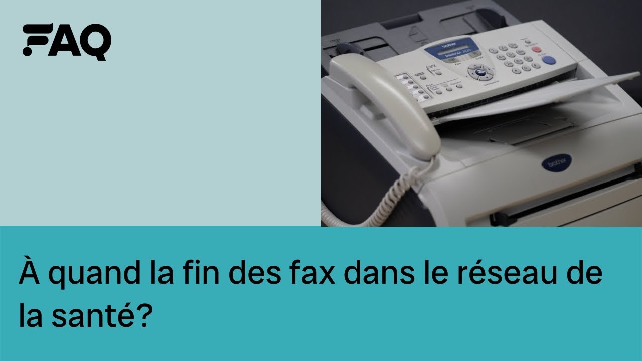FAQ | Quand le gouvernement prévoit-il mettre fin aux fax dans le ...
