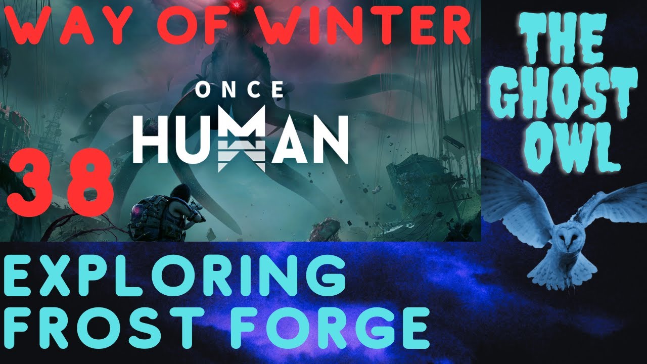 Once Human Way of Winter Exploring Frost Forge - YouTube