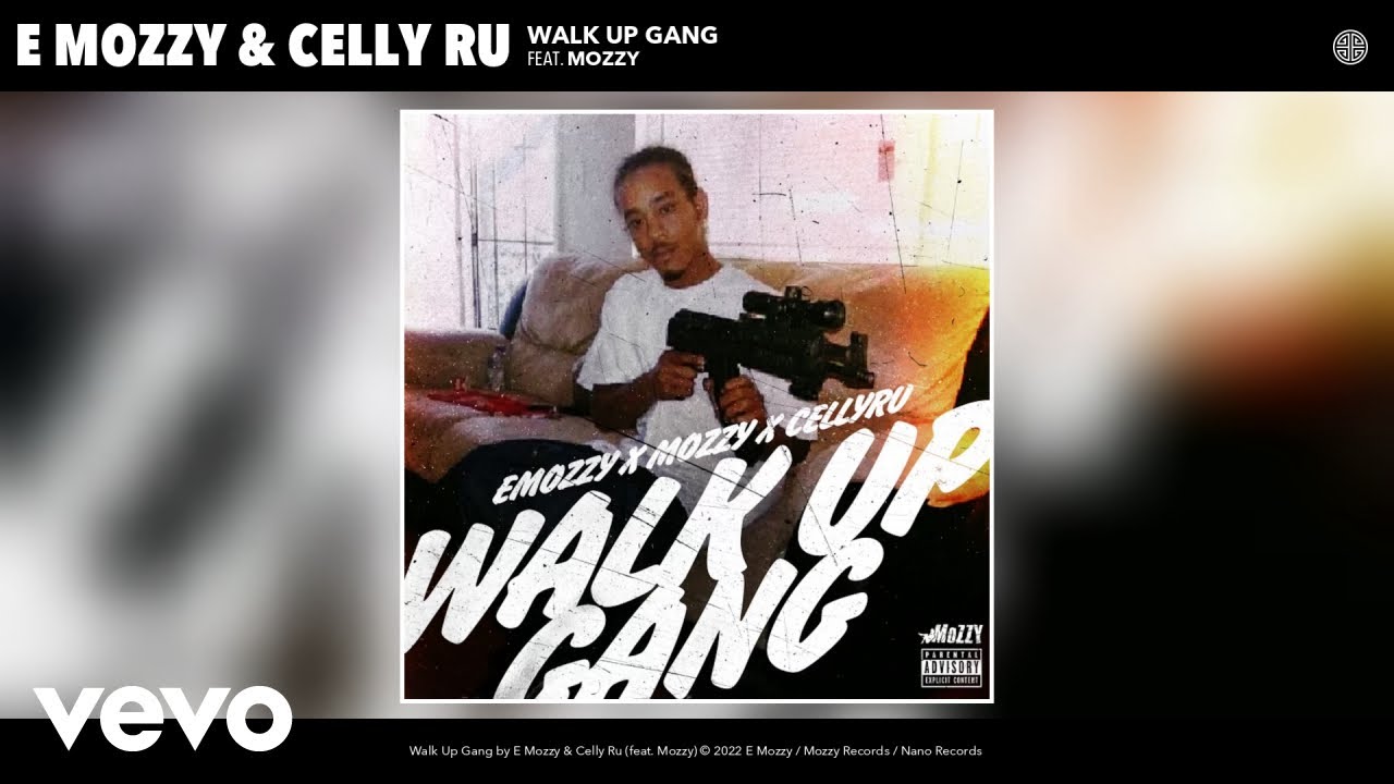 E Mozzy, Celly Ru - Walk Up Gang (Official Audio) ft. Mozzy - YouTube