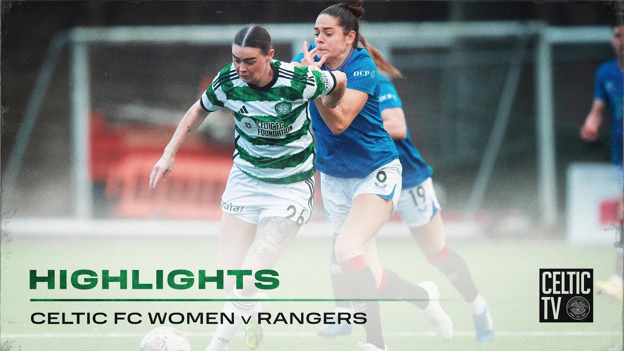 HIGHLIGHTS: Celtic FC Women 2-1 Rangers | Flint double seals superb ...