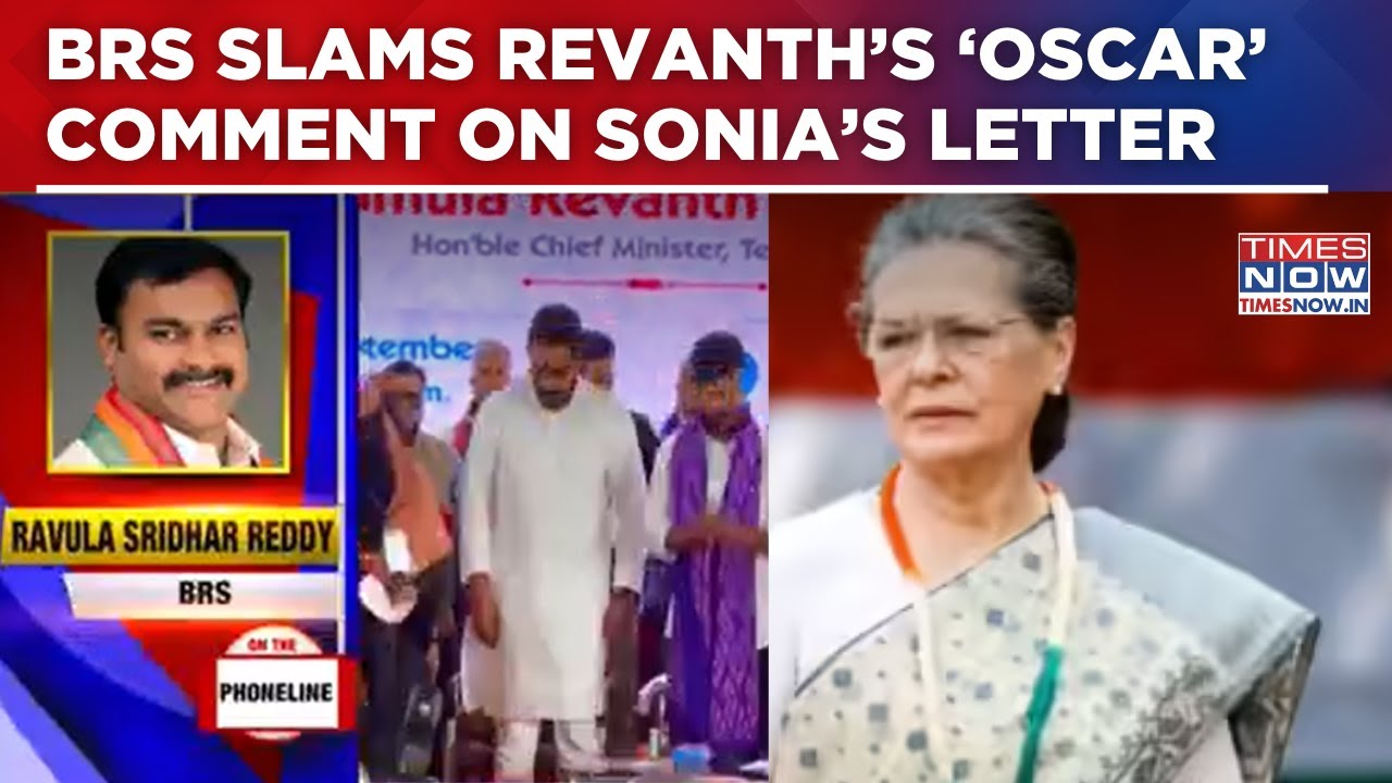 Revanth Reddy Calls Sonia’s Letter His ‘Oscar’; BRS Hits Back, Says 'It ...