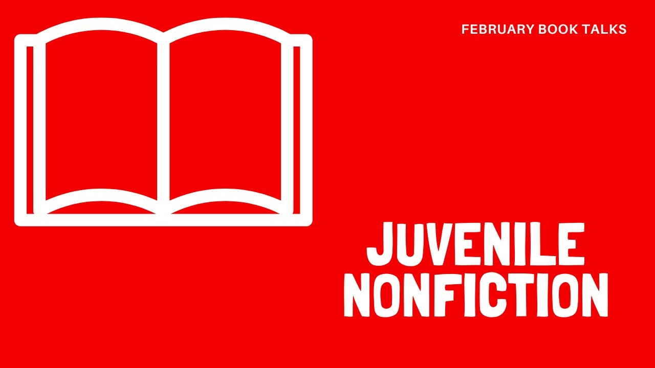 February 2021 Children's Book Talk: Juvenile Nonfiction - YouTube