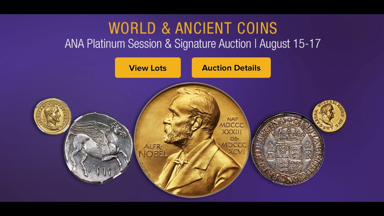 LIVE: ANA World & Ancient Coins Platinum Session and Signature Auction ...