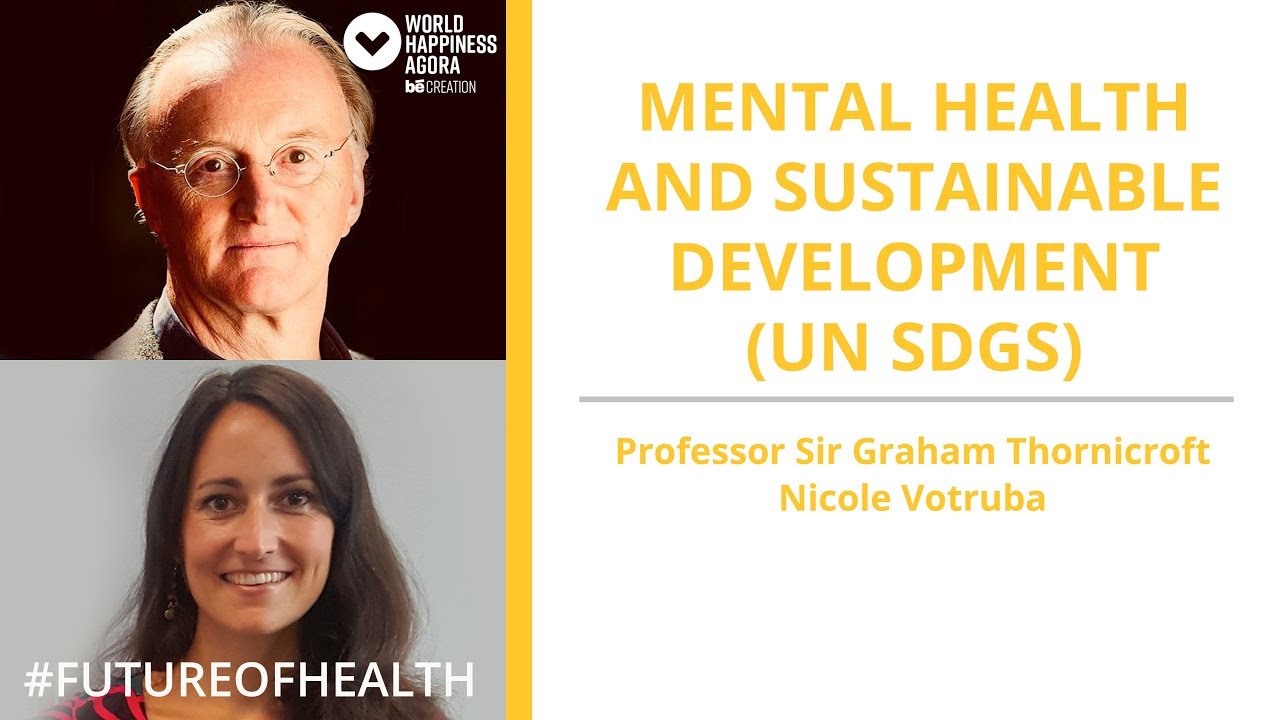 Sir Graham Thornicroft & Nicole Votruba: Mental Health for Sustainable ...
