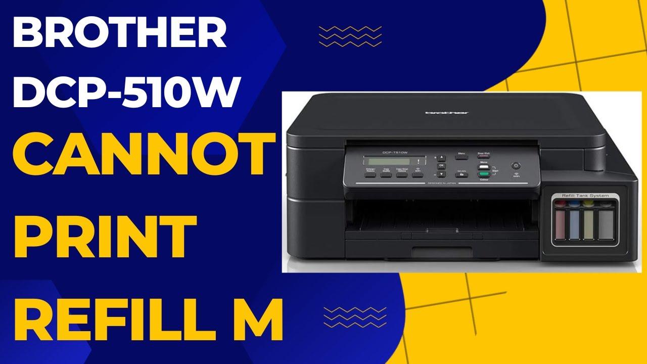 Brother Printer DCP T510W Cannot Print Refill M How To Fix Cannot Brother Printer DCP T510W Cannot Print Refill M How To Fix Cannot