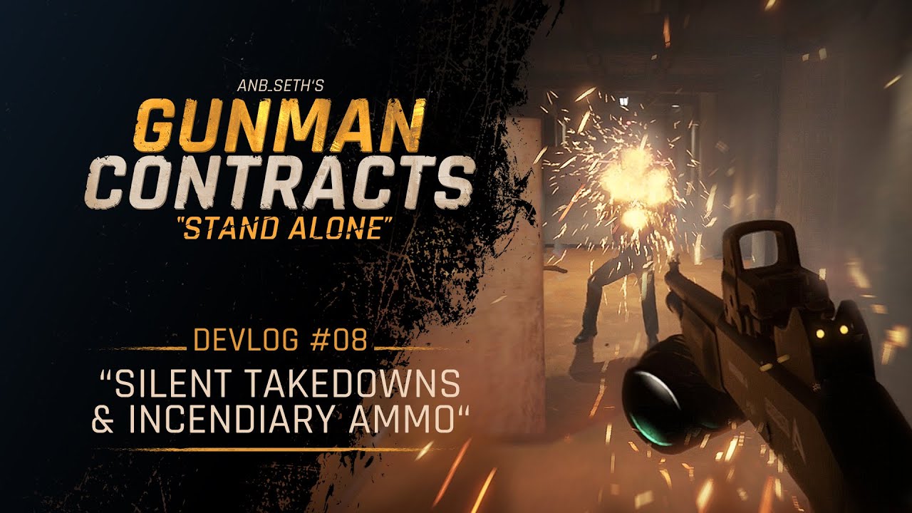 Gunman Contracts Stand Alone - Devlog #08 - "Silent Takedowns & Incendiary Ammo" - YouTube