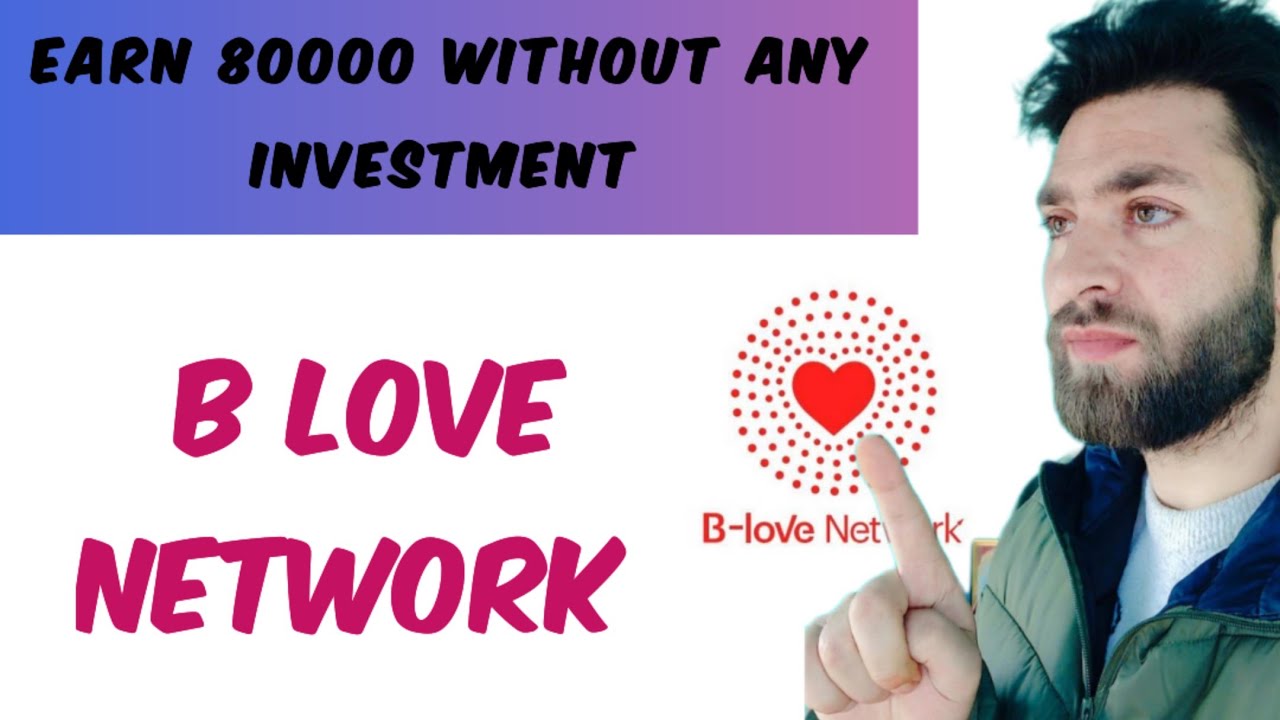 B Love Network Se Paise Kaise Kamaye | B Love Network Kya Hai | B Love ...