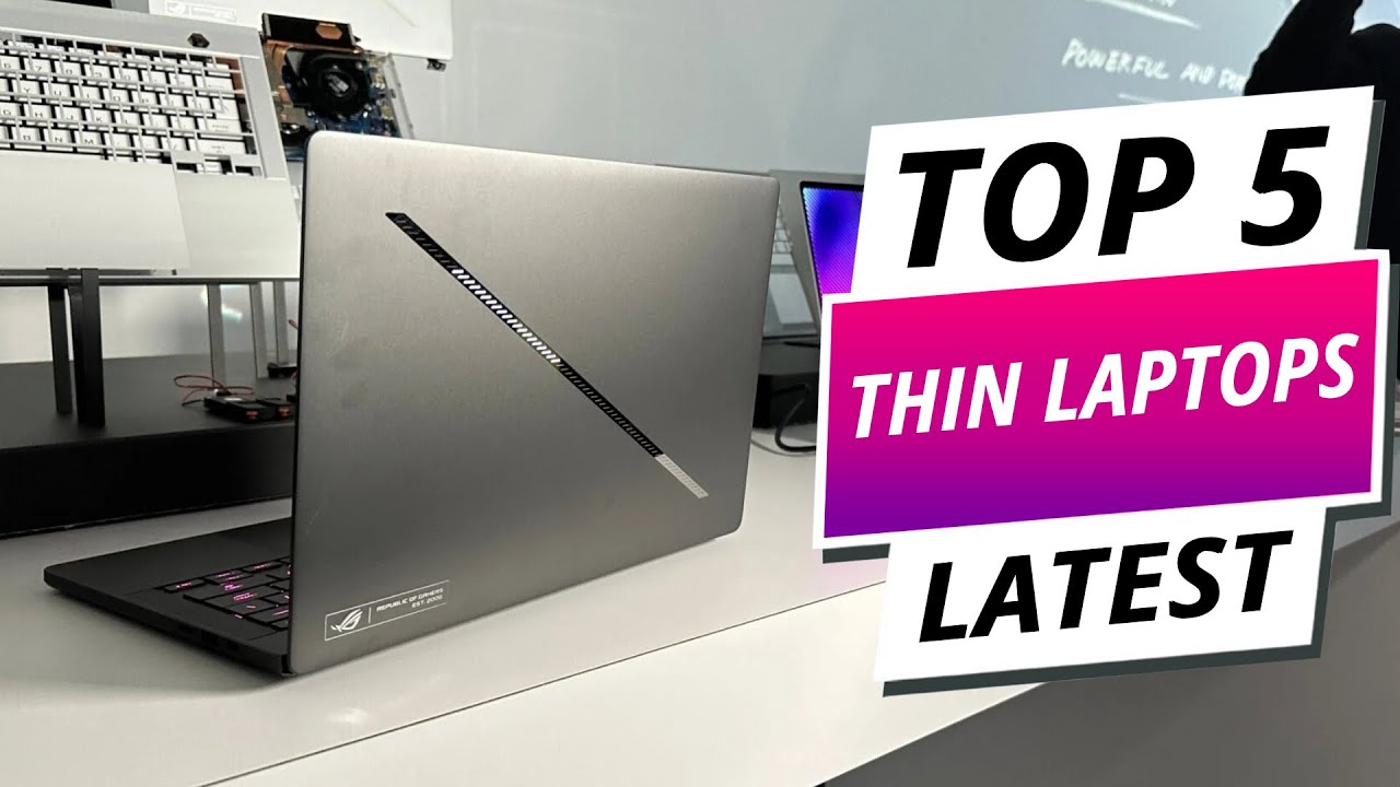 Ultra-Slim, Ultra-Powerful: Top 5 Best Thin Laptops 2025 - YouTube