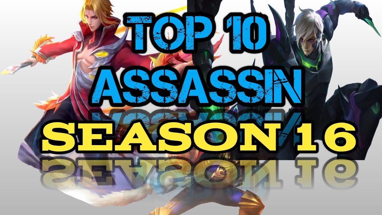 Top 10 Best Assassin / Rank Up Season 16 / MOBILE LEGENDS HEROES - YouTube