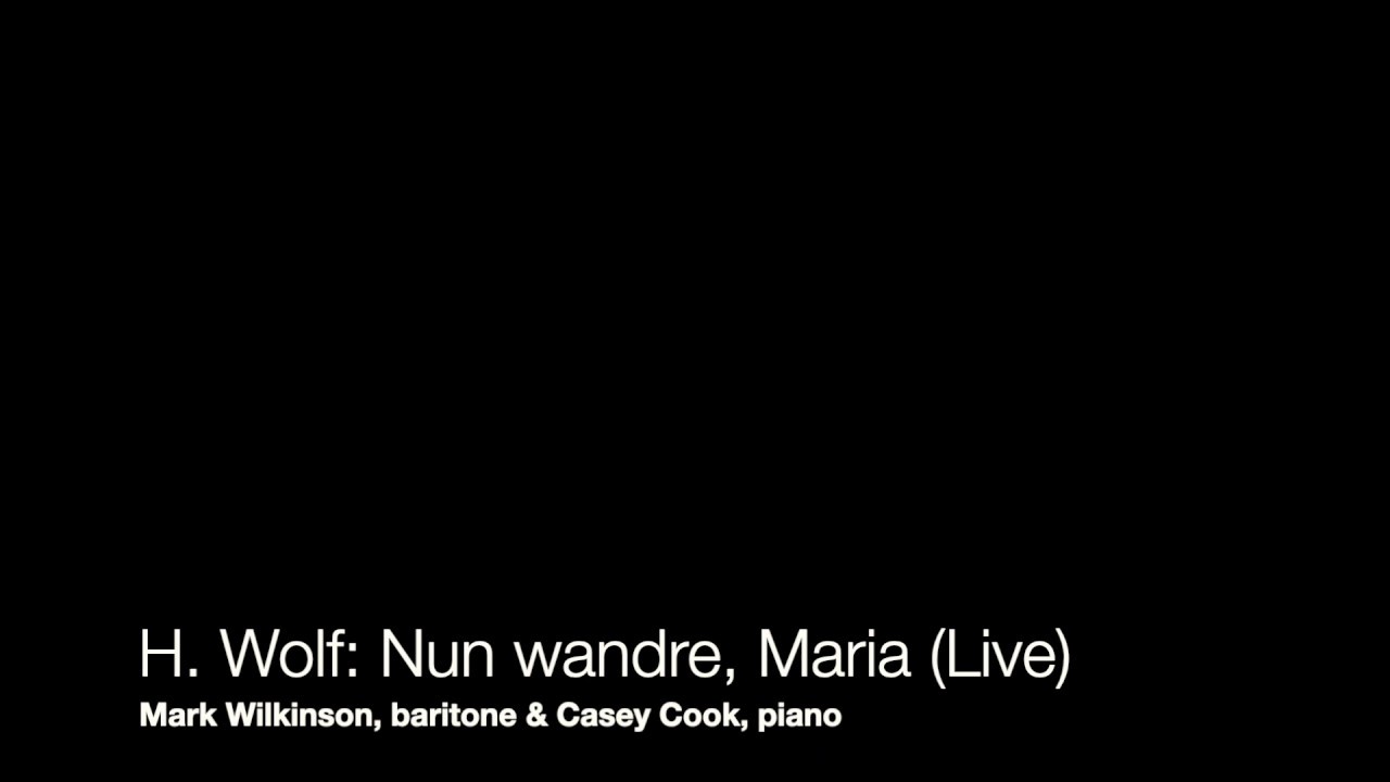 Wolf: Nun wandre, Maria (Live) - YouTube