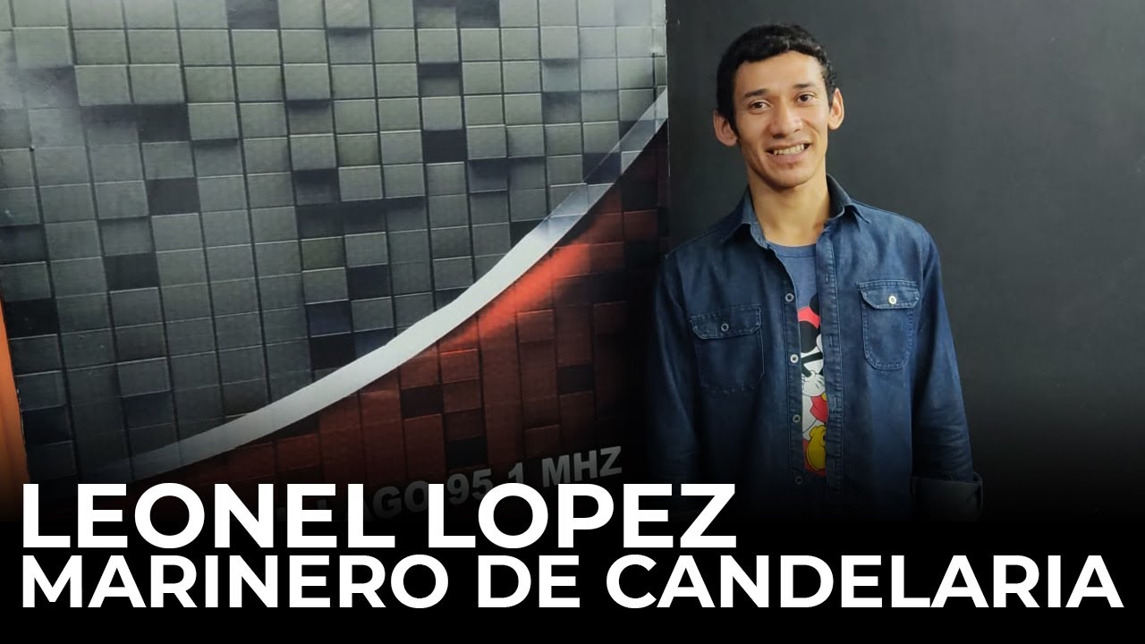 Leonel López Marinero de Candelaria - YouTube